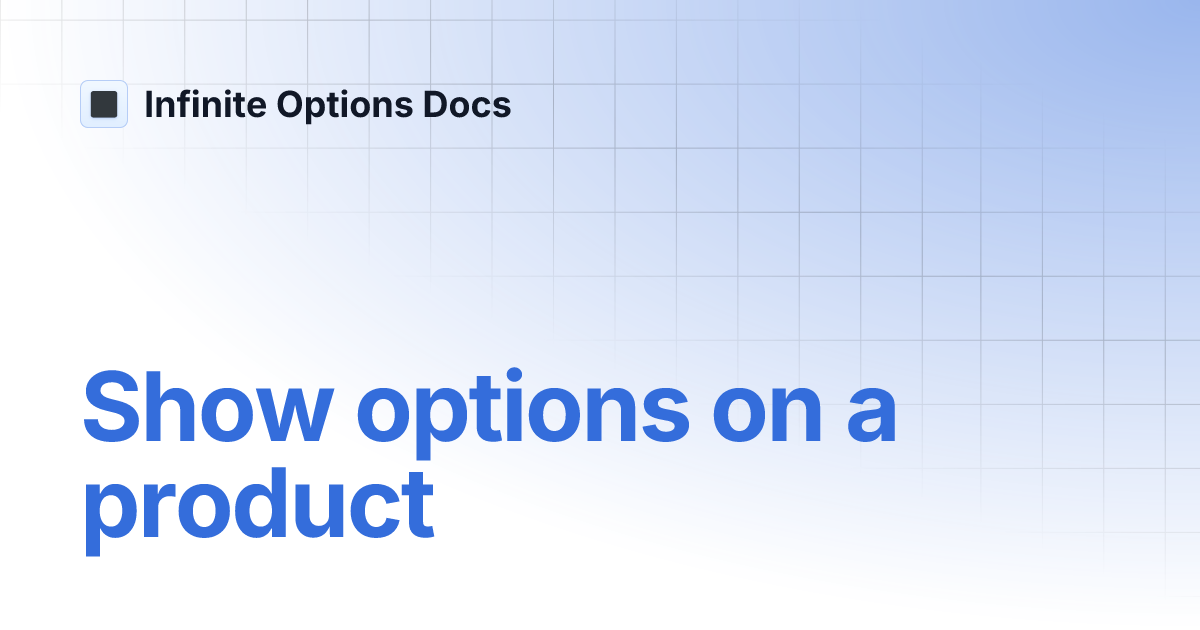 Show options on a product | Infinite Options Docs