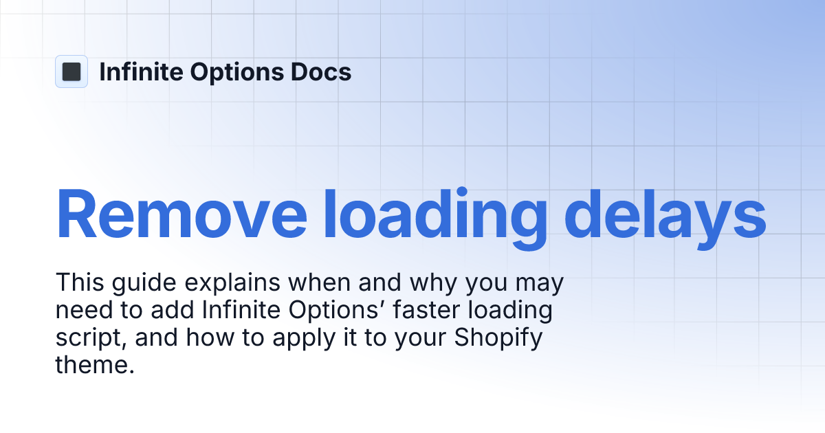 Remove loading delays | Infinite Options Docs