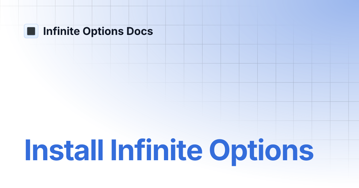 Install Infinite Options | Infinite Options Docs