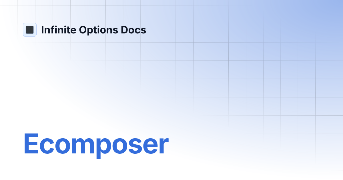 Ecomposer | Infinite Options Docs